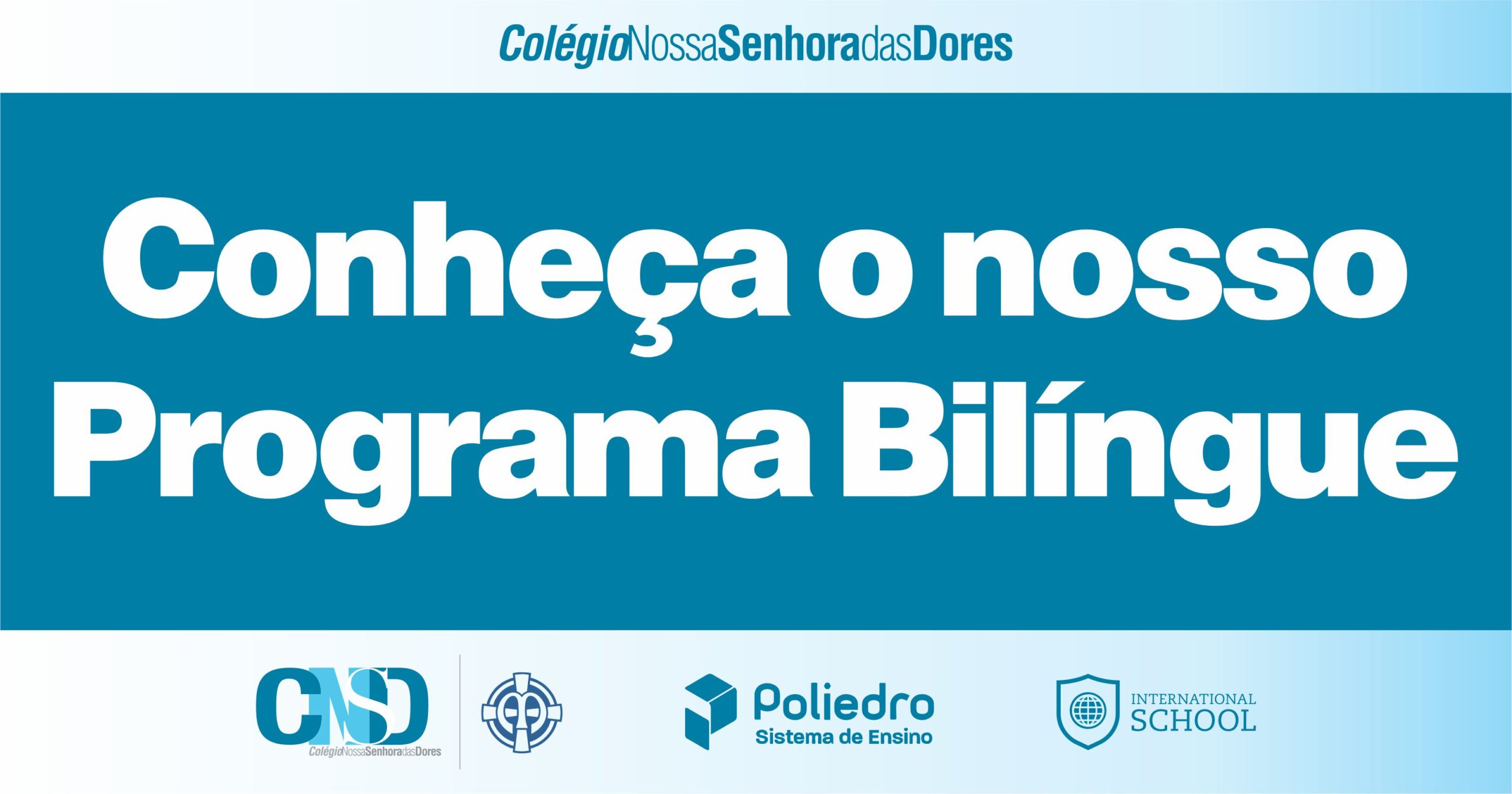 Programa Bilíngue do CNSD - International School - Colégio Nossa ...